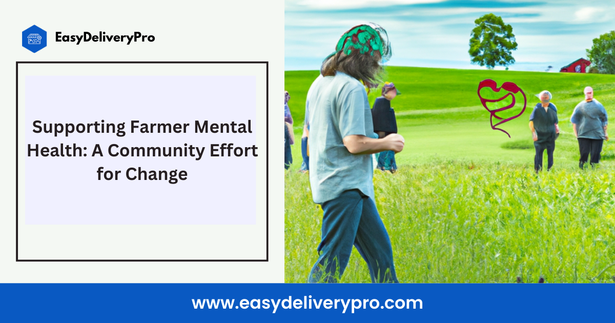 Supporting Farmer Mental Health: A Community Effort for Change